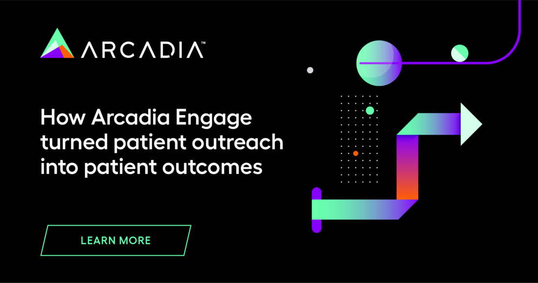 How Arcadia Engage turned patient outreach into patient outcomes