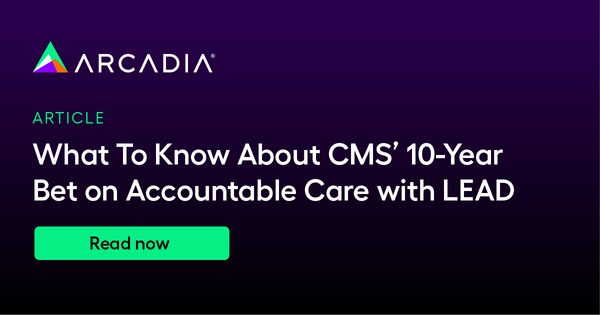 CMS LEAD Model: What to Know About the 10-Year ACO Shift
