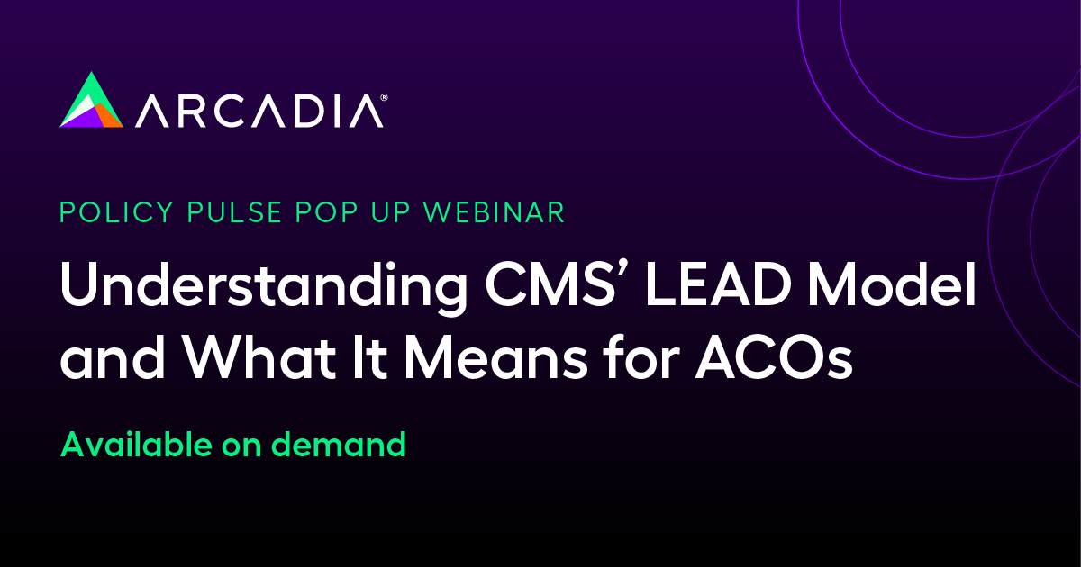 CMS LEAD Model Webinar: What It Means for ACOs