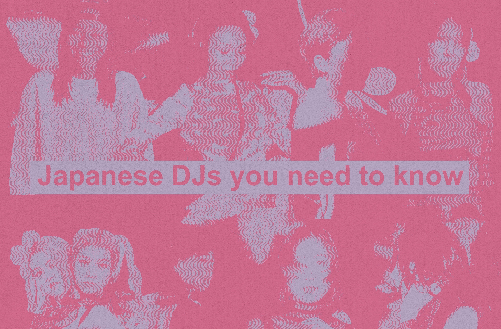 8 up-and-coming Japanese DJs that you need to know - Mixmag.net