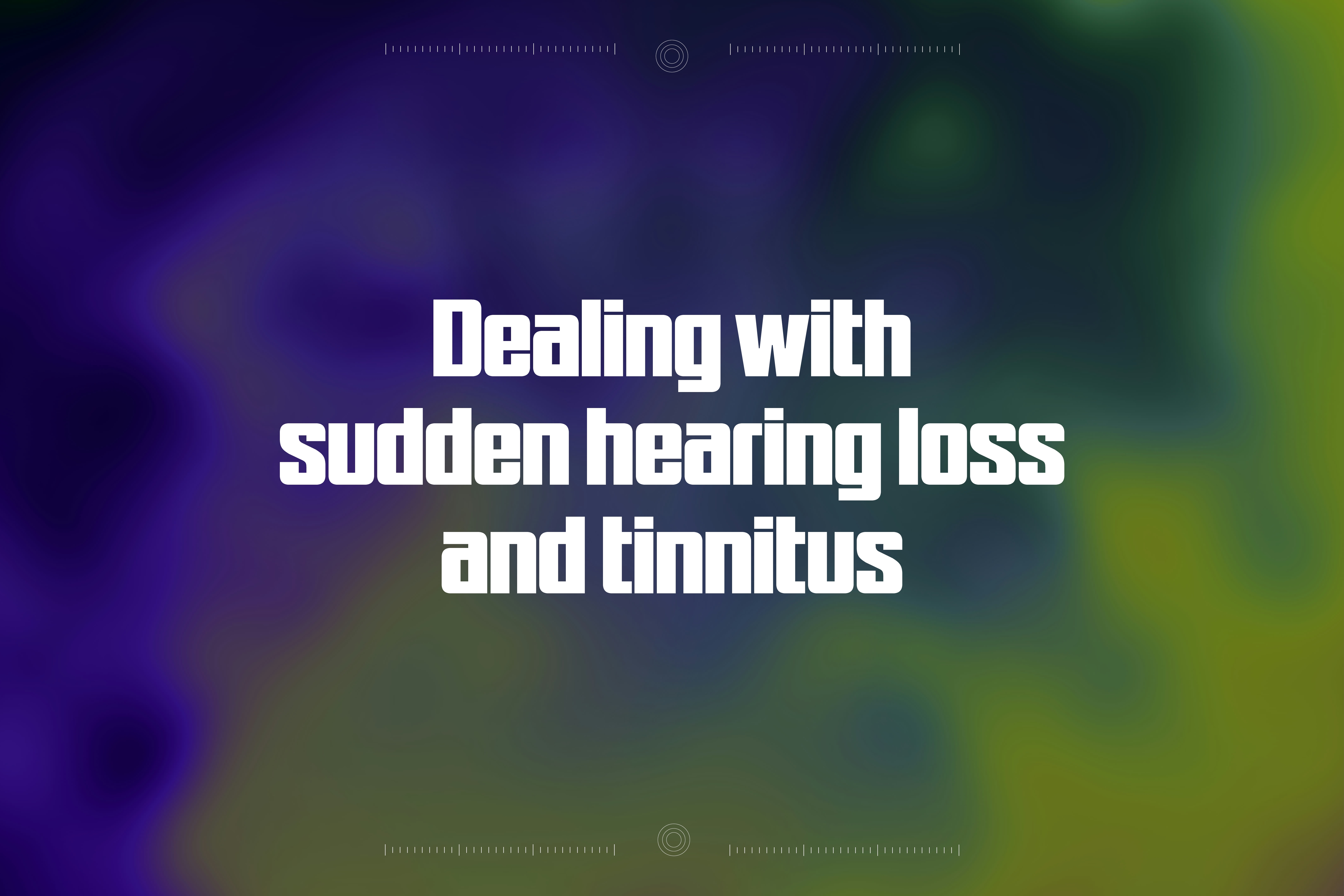 “My life changed overnight”: Dealing with sudden hearing loss and ...