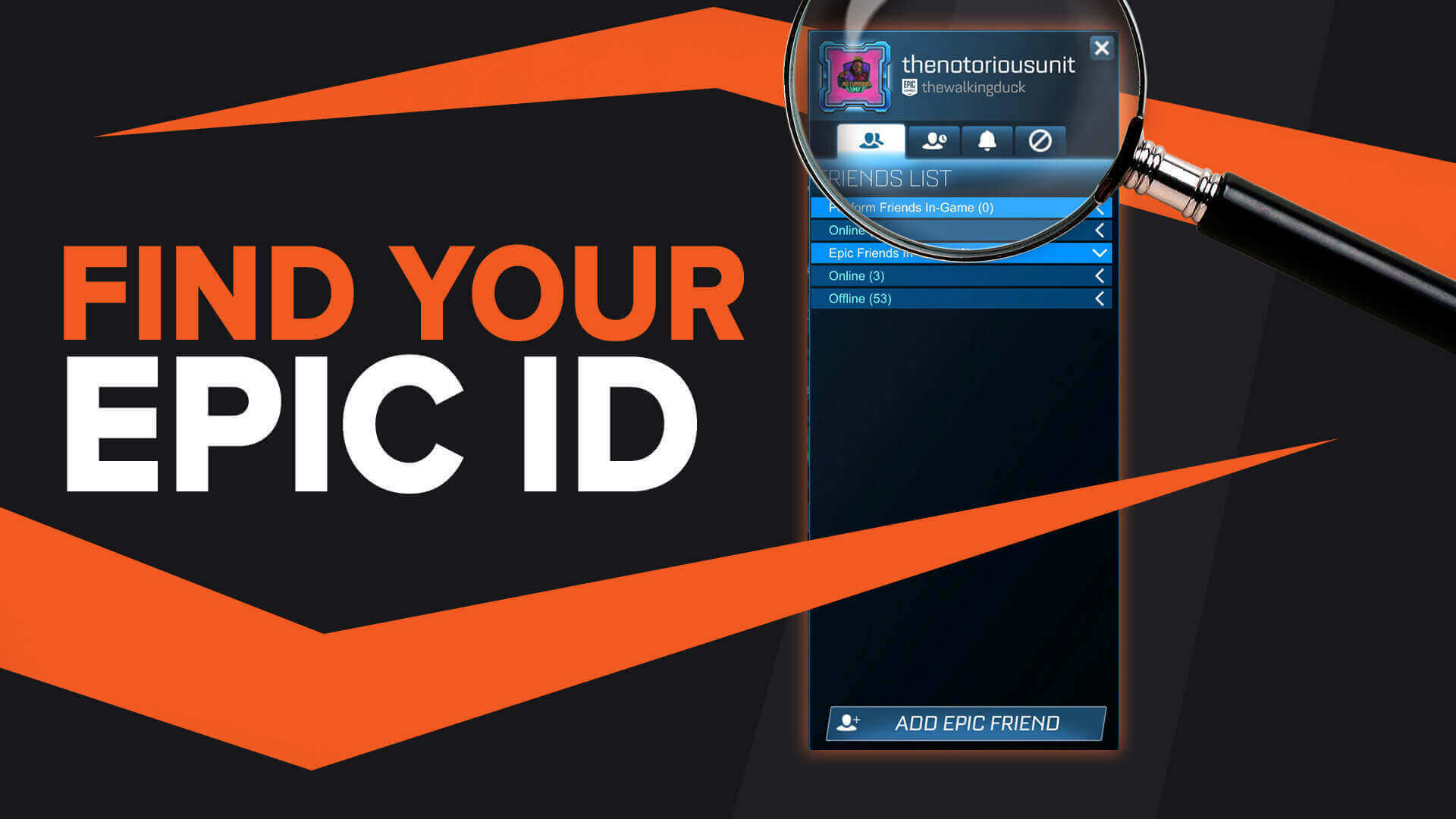 Where to find your EpicID [& how to add your friends without it]