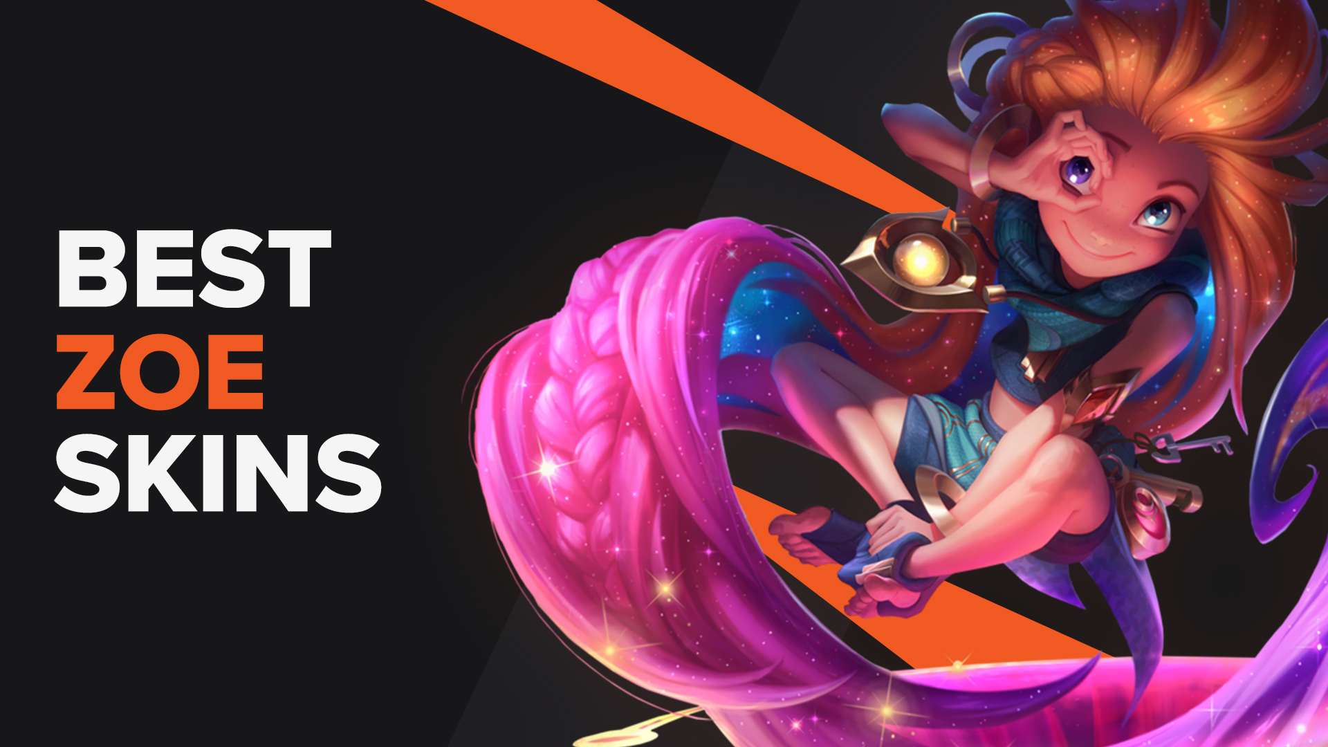 Best Zoe Skins | LoL