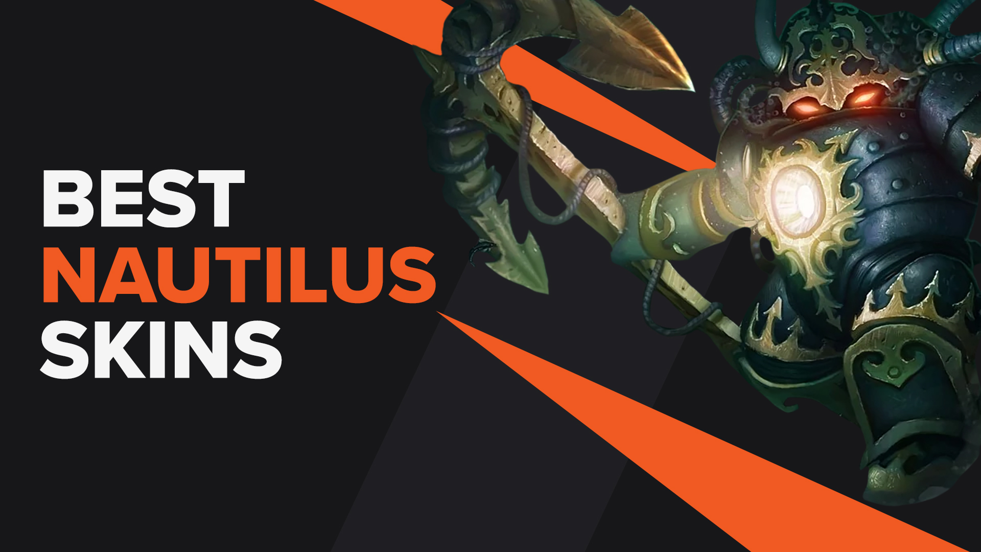 Best Nautilus Skins | LoL