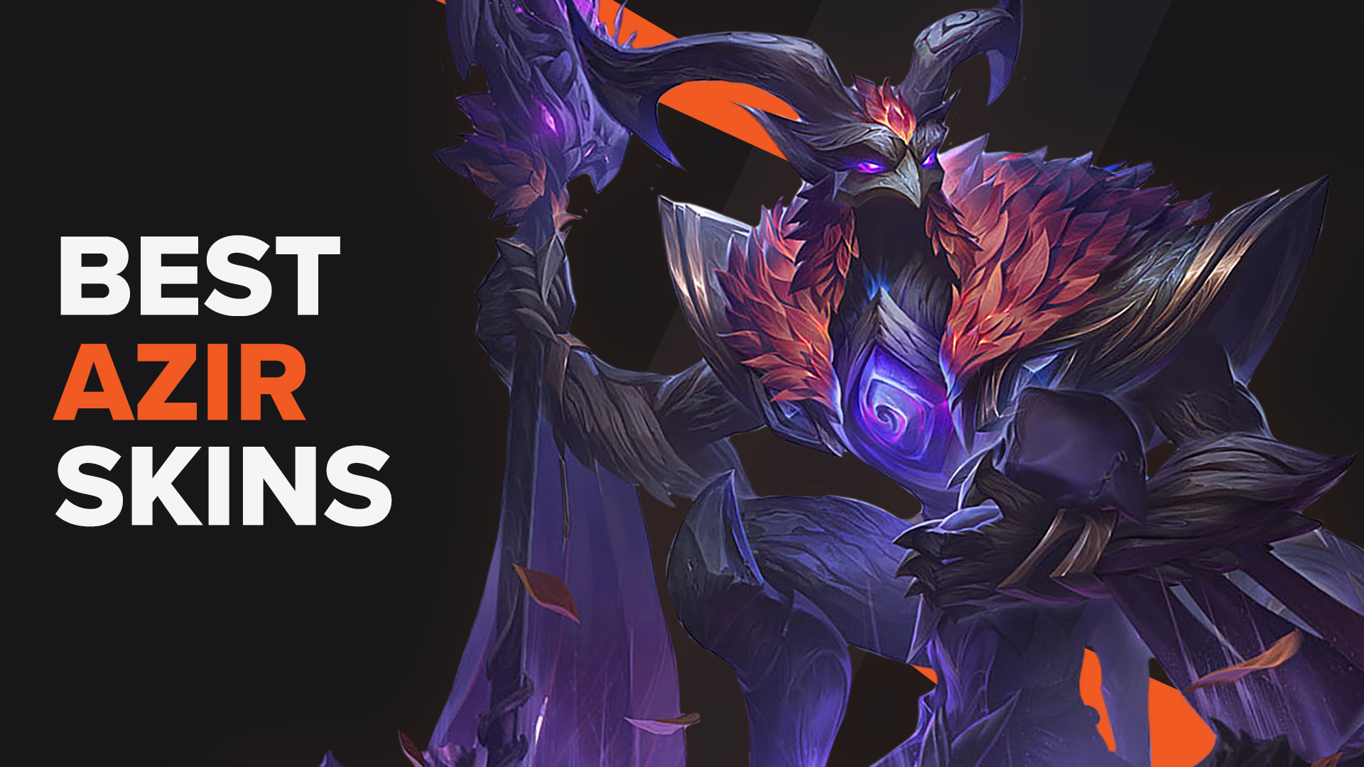 Best Azir Skins | LoL
