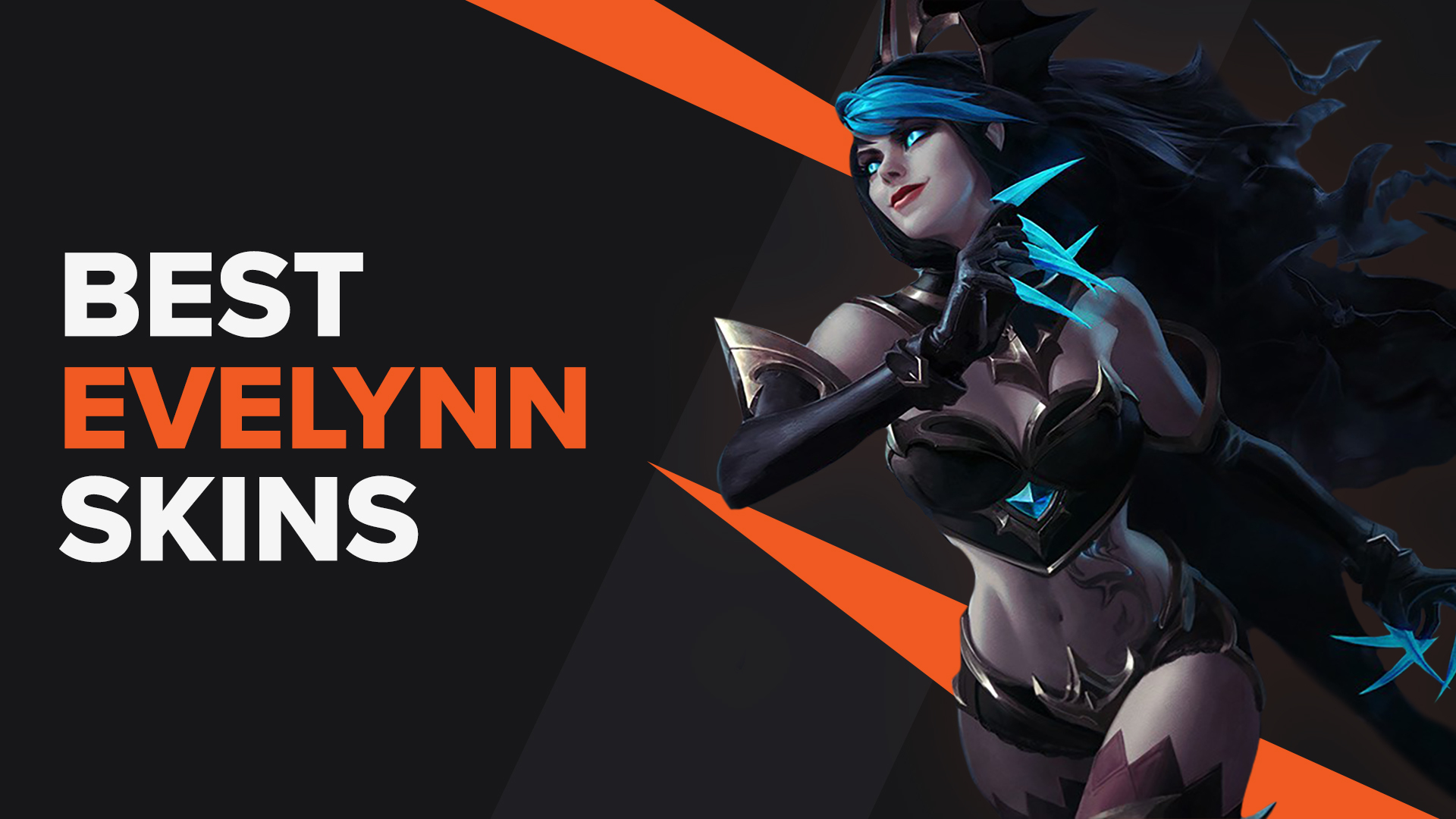 Best Evelynn Skins | LoL