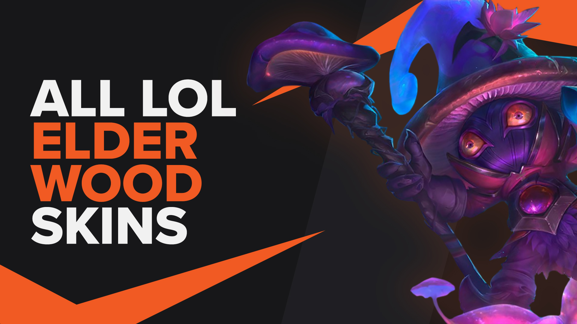 All Elderwood Skins | LoL