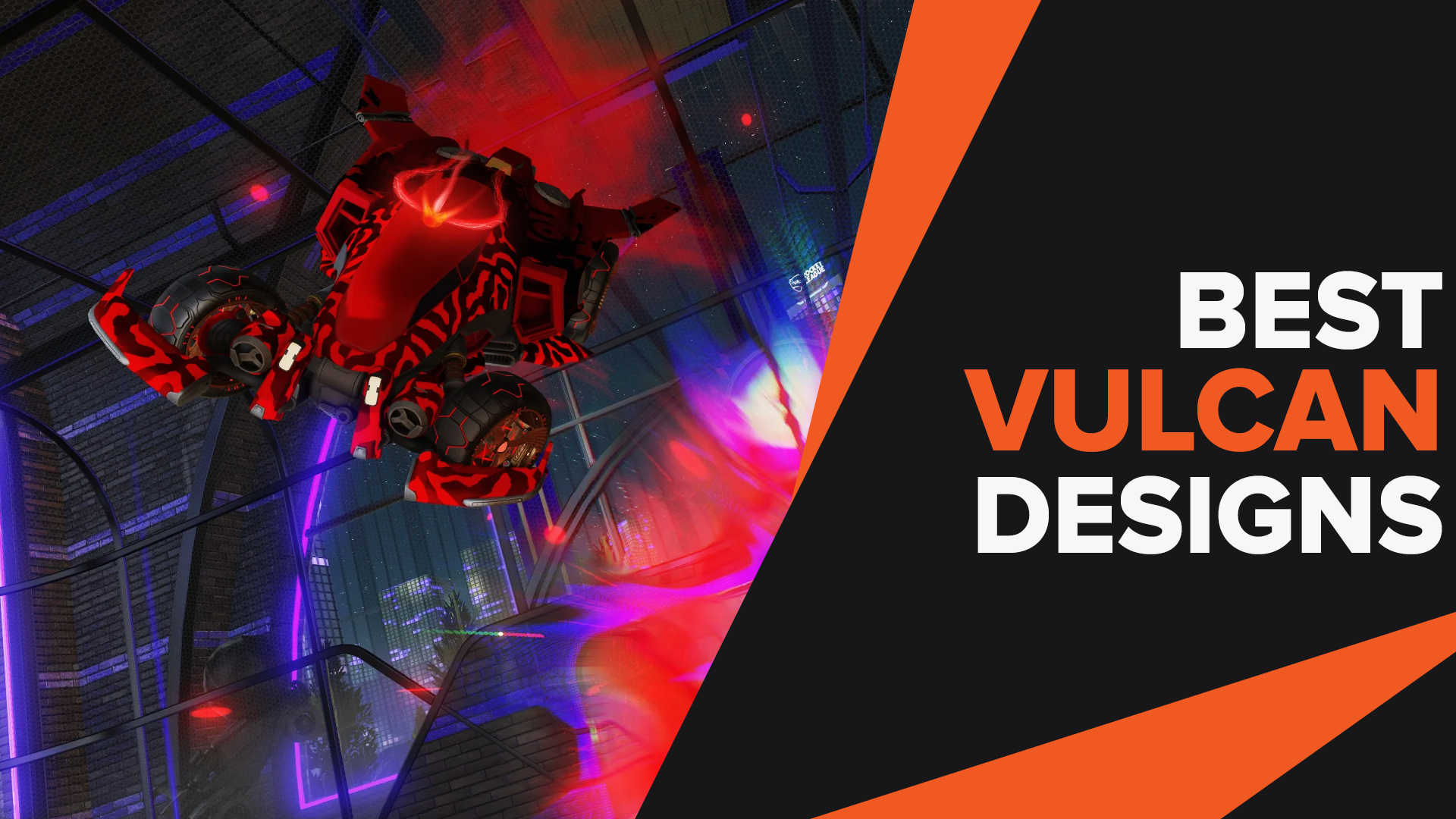 Best Vulcan Designs for You to Try Out in Rocket League