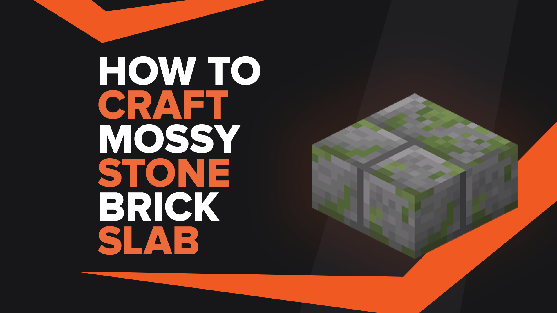 How To Make Mossy Stone Brick Slab In Minecraft