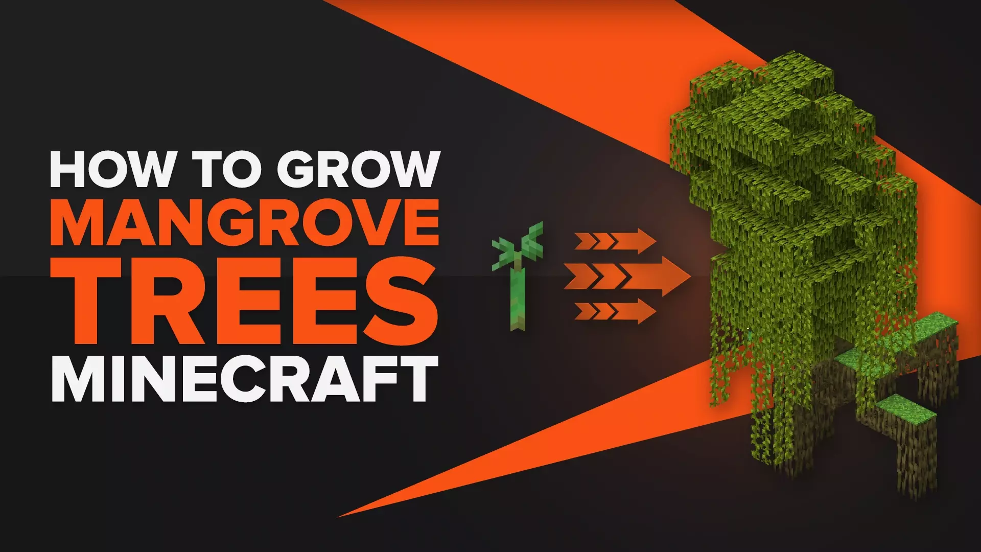 How to Easily Grow Mangrove Trees in Minecraft