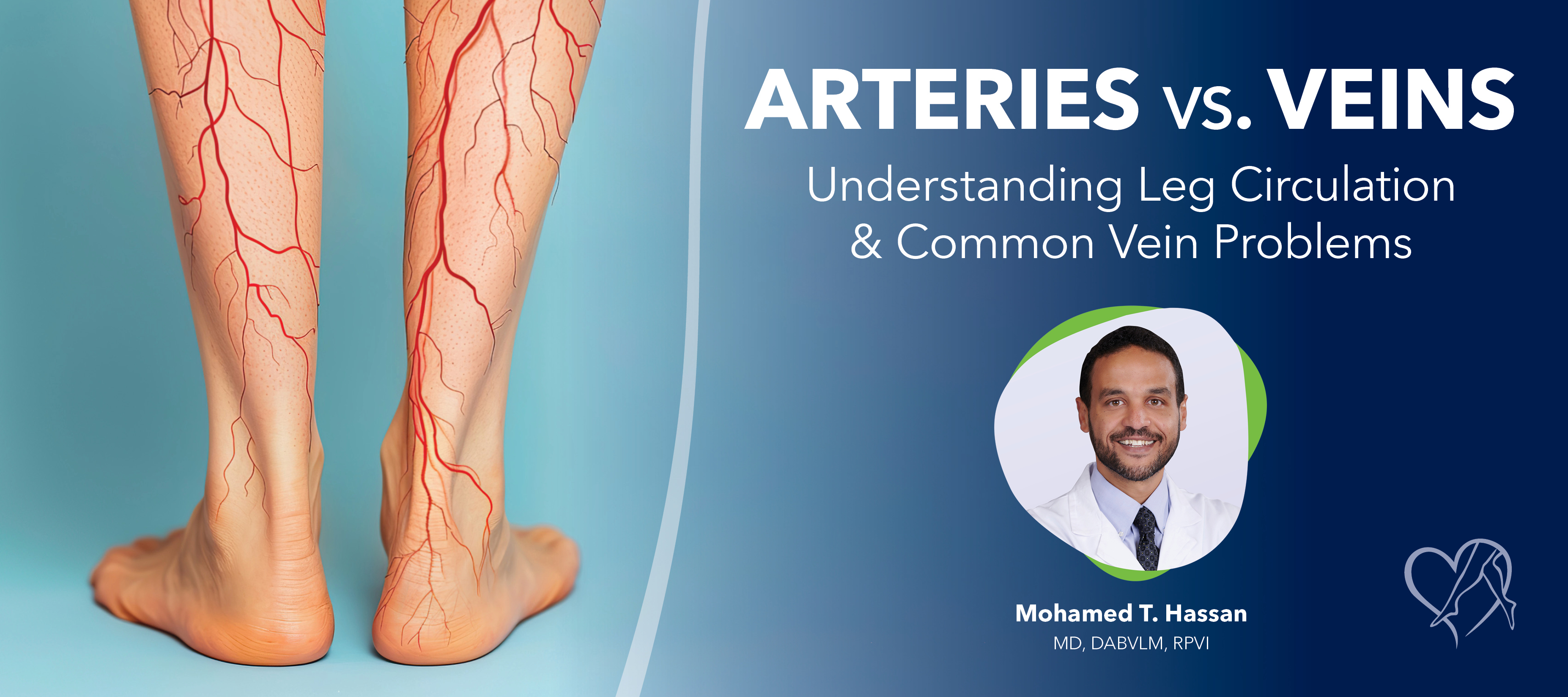Arteries vs. Veins: Understanding Leg Circulation and Common Vein Problems