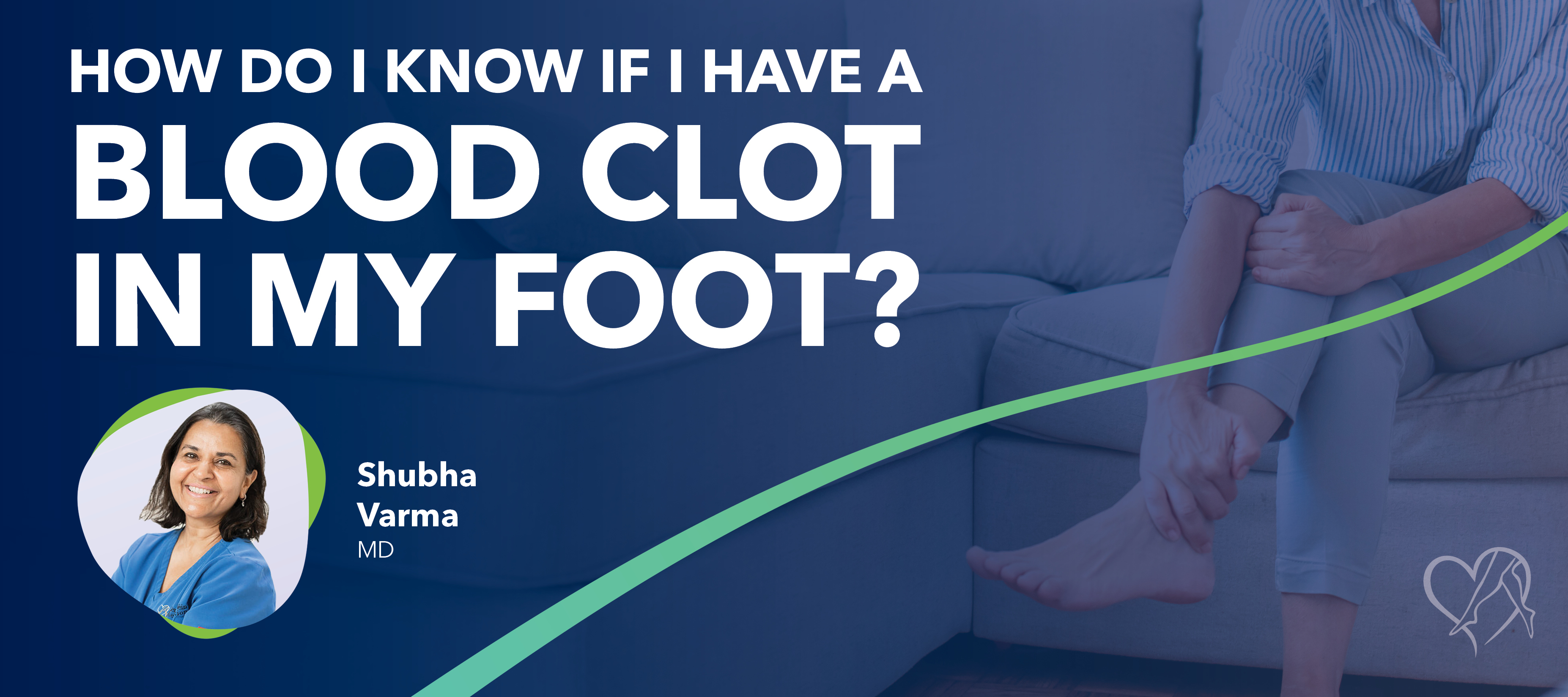 How Do I Know If I Have A Blood Clot In My Foot?