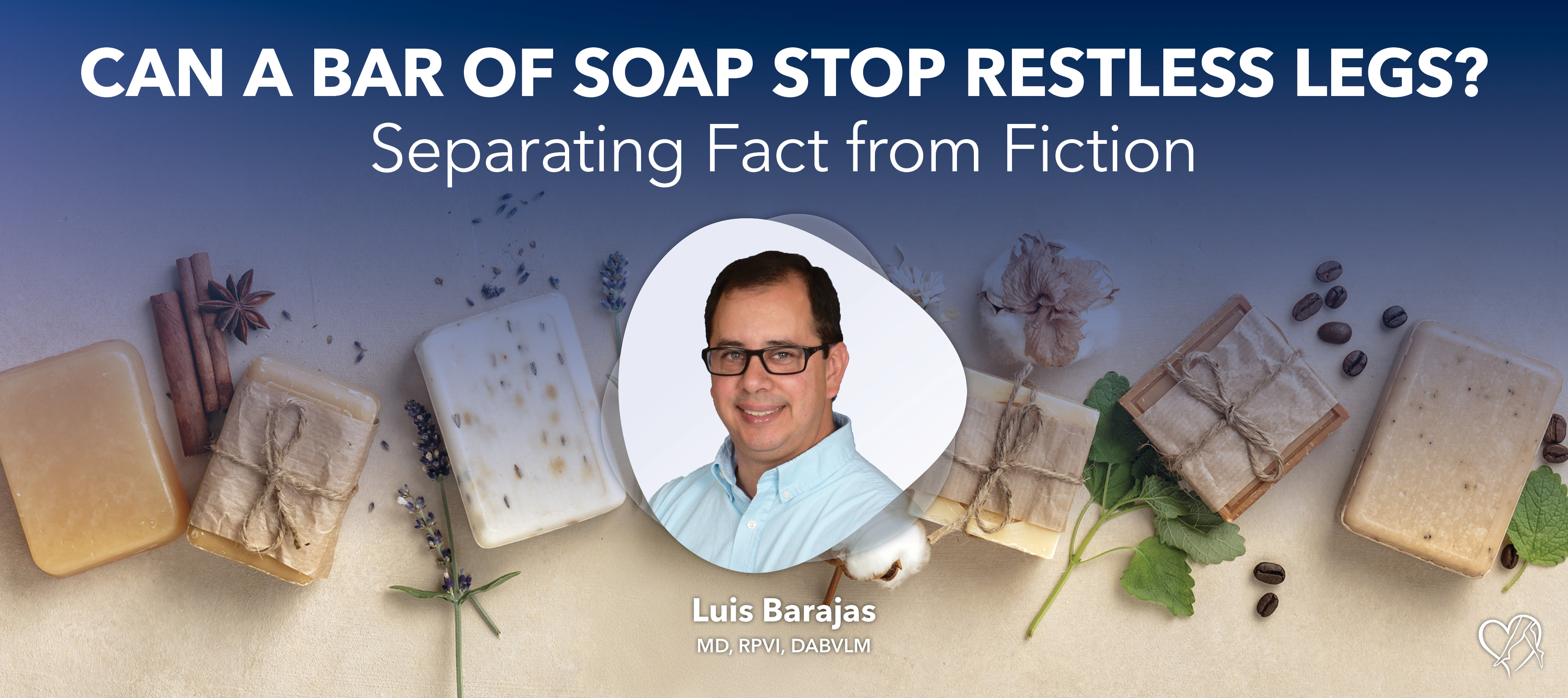 Can a Bar of Soap Stop Restless Legs? Separating Fact from Fiction