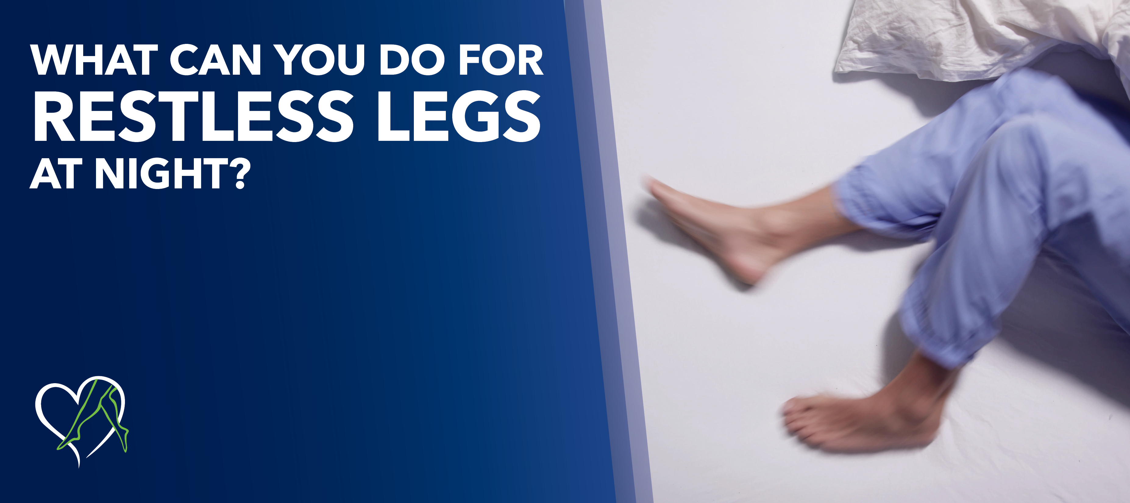 What Can You Do for Restless Legs at Night?