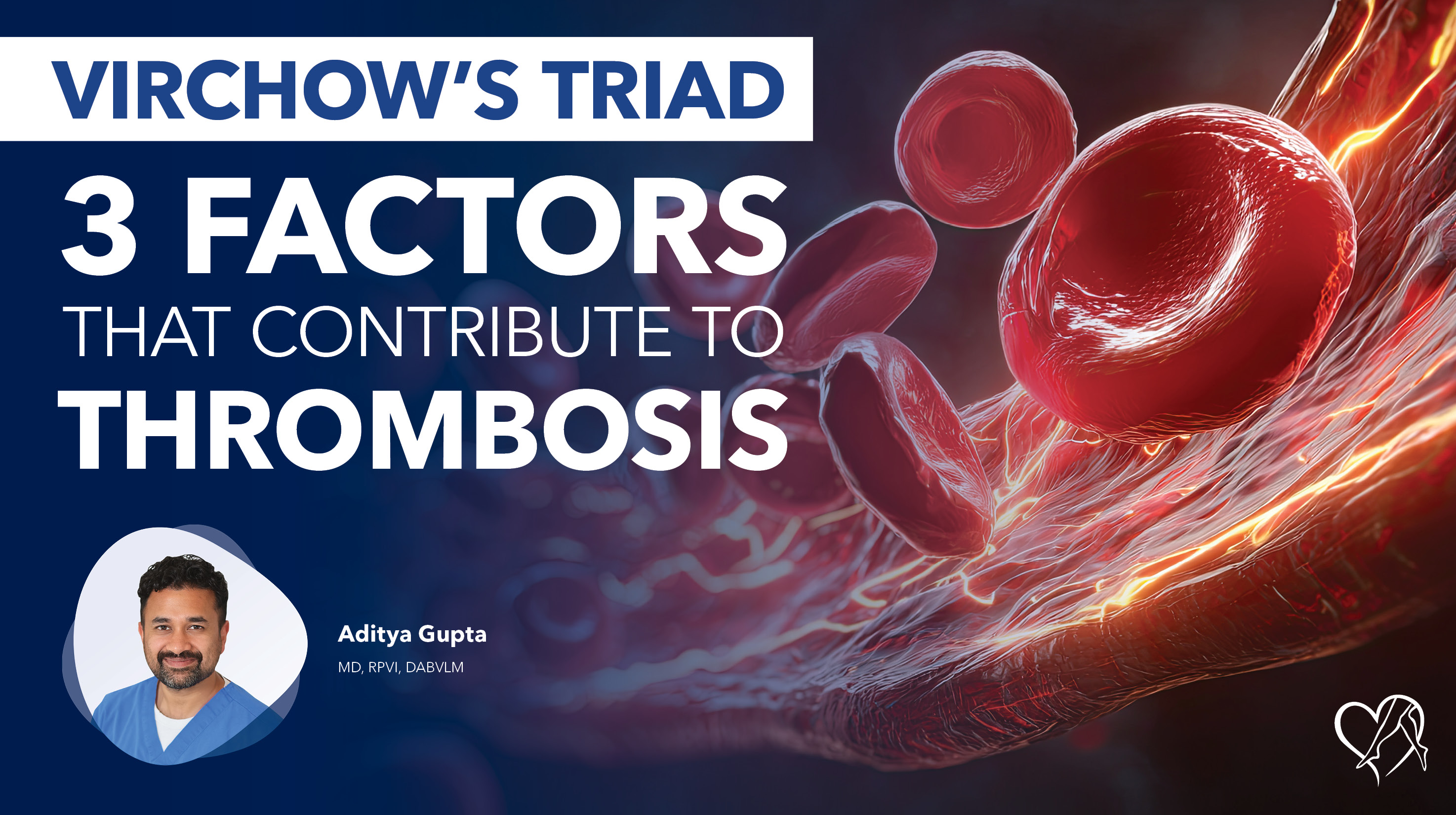 Virchow's Triad: Three Factors That Contribute to Thrombosis