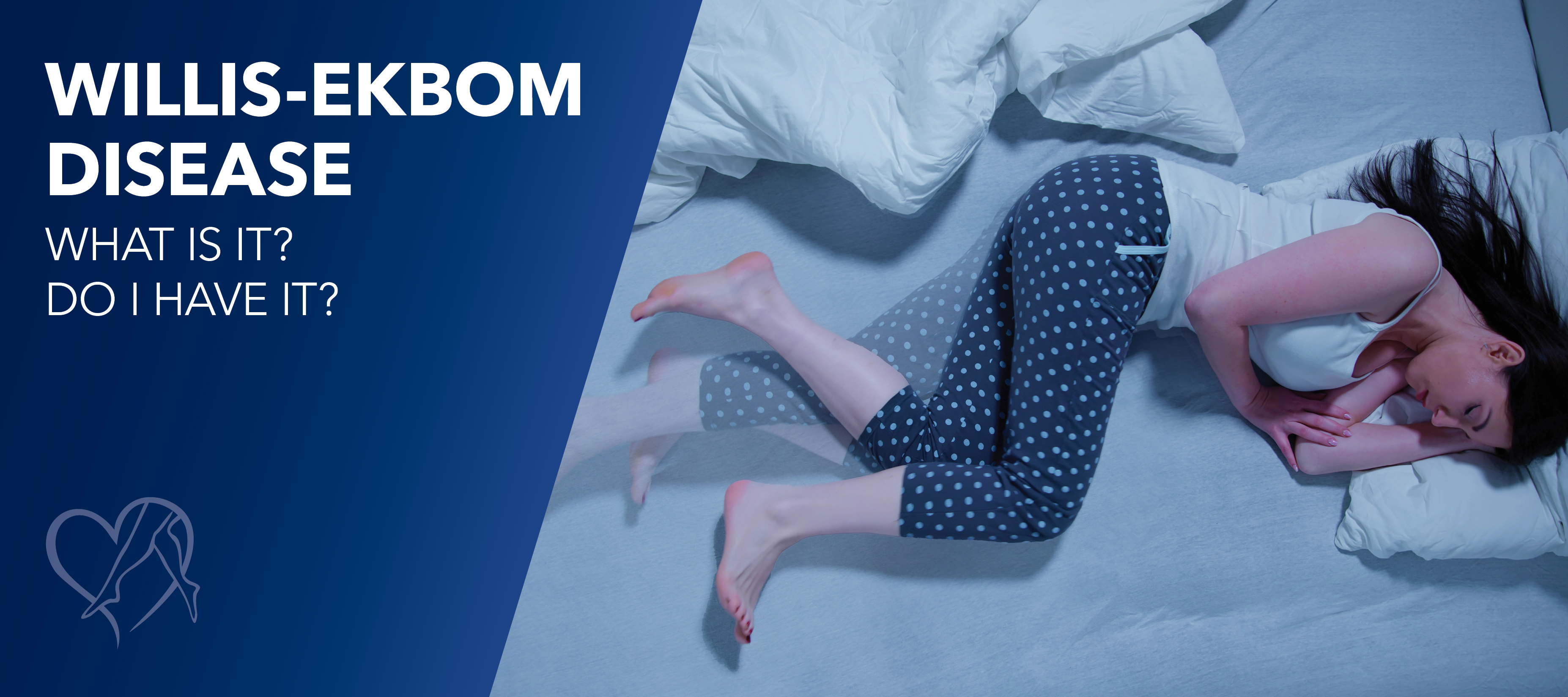 Willis-Ekbom Disease: What is it? Do I Have it?