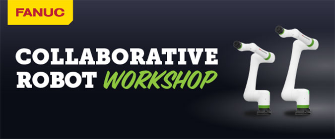 Collaborative Robot Workshop - Schenectady, NY | FANUC America