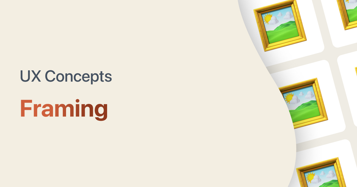 Mastering UX Psychology: Framing