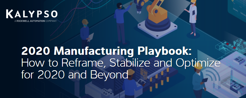 Manufacturing Playbook: Reframe, Stabilize, Optimize | Kalypso